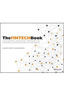 [The FINTECH Book: The Financial Technology Handbook for Investors ...